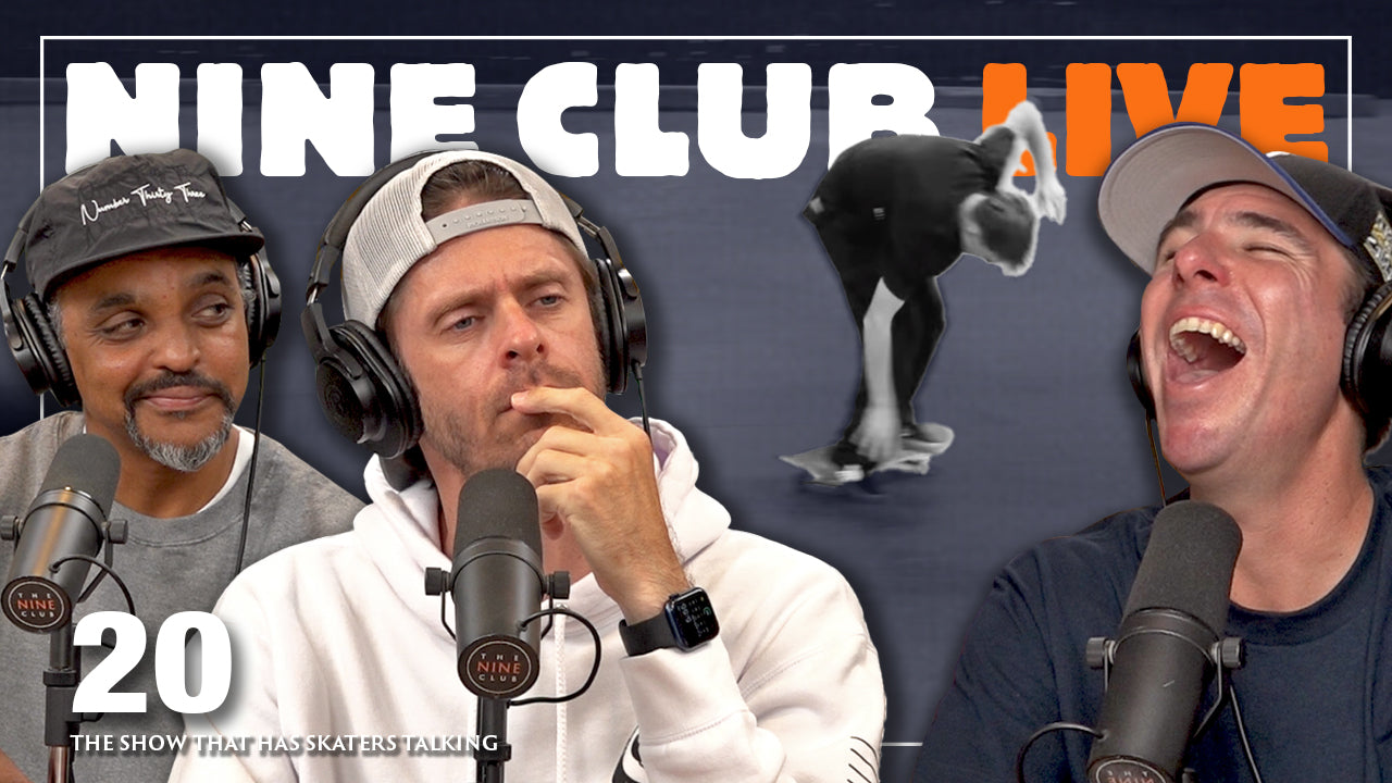Skateboarding Is Rigged | Nine Club Live #20