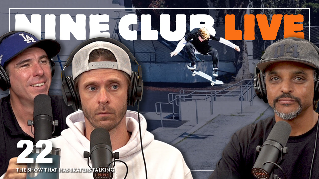 Dylan Jaeb Fakie Flips Waldenberg | Nine Club Live #22