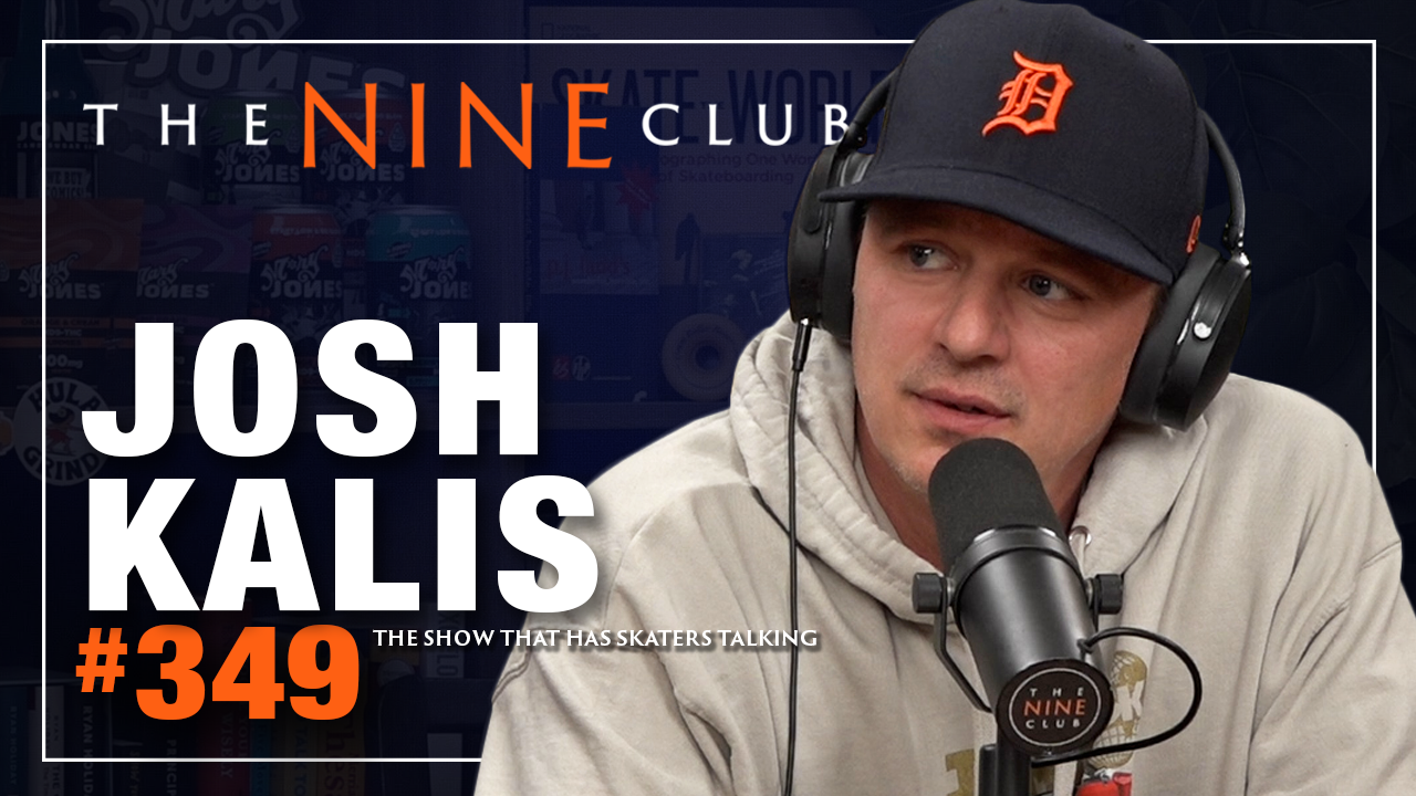 Josh Kalis | The Nine Club